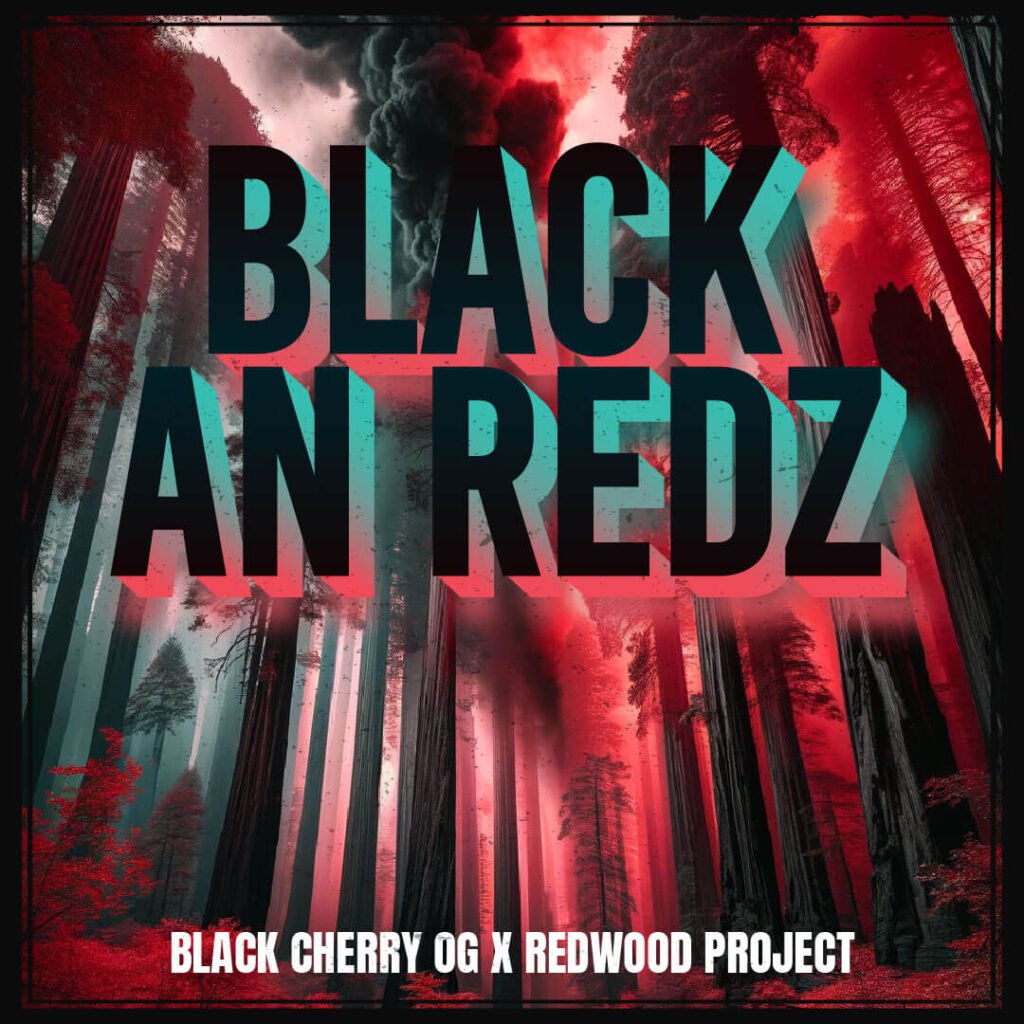 Black and Reds - Black Cherry OG X Redwood Project
